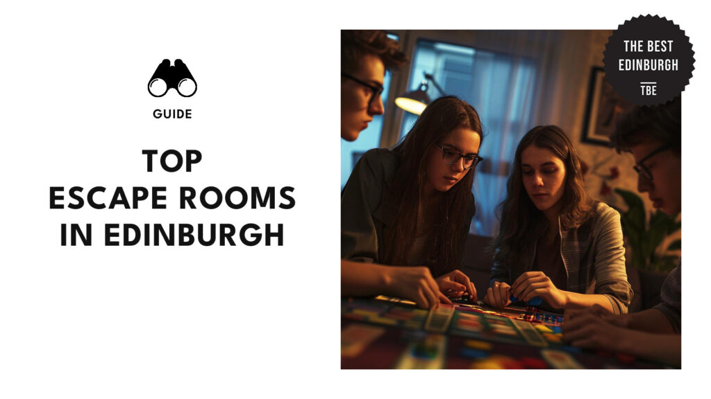 The 7 Best Escape Rooms in Edinburgh to Outsmart This Year