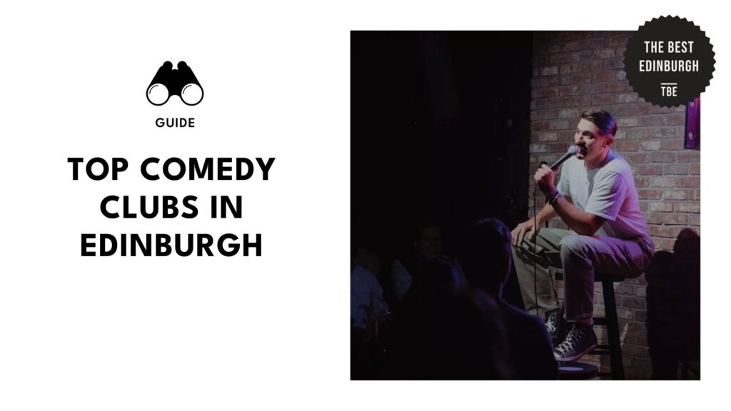 These 7 comedy clubs in Edinburgh have us in stitches!