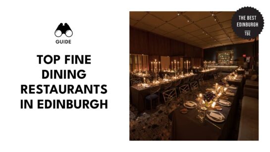 11 Fine Dining Spots in Edinburgh That’ll Wow Your Taste Buds