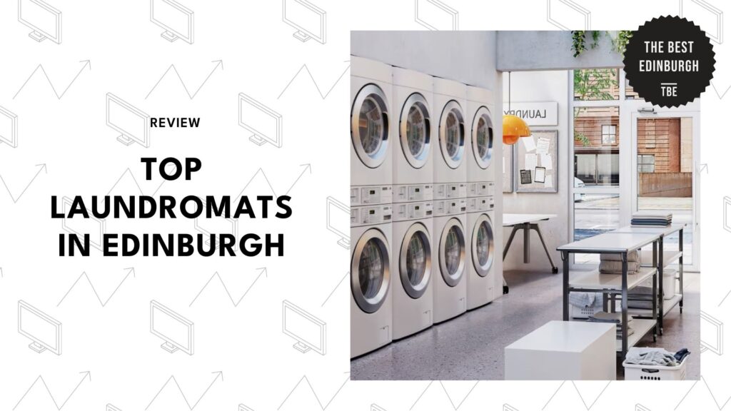 Expect fresh laundry with top 5 laundromats in Edinburgh [2026]