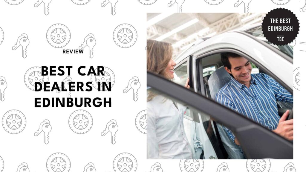 Top 5 Trustworthy Car Dealers In Edinburgh [ ]