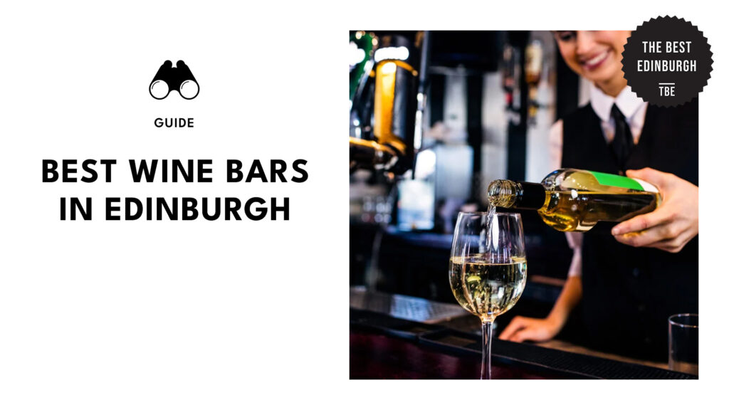 Edinburgh’s Top 14 Wine Bars Perfect for a Relaxed Night Out