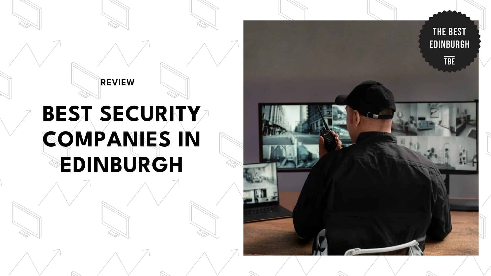 Edinburgh’s Top 5 Security Companies That Got Your Back [2026 ]